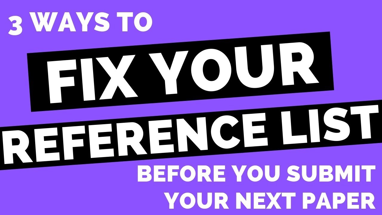 Fix your Reference List with 3 Simple Steps (Screencast Tutorial)