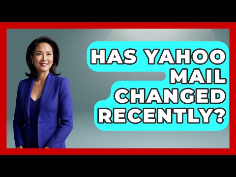 Has Yahoo Mail Changed Recently? - TheEmailToolbox.com
