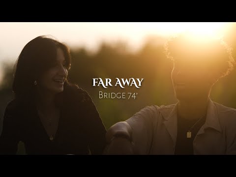 Bridge 74' - far away (Official Clip) | LabFilms
