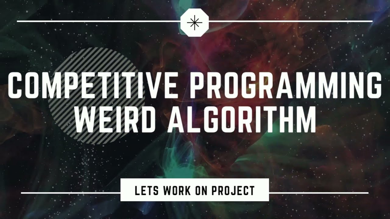 Competitive Programming -  01 || Weird Algorithm || Competitive Programming Algorithm