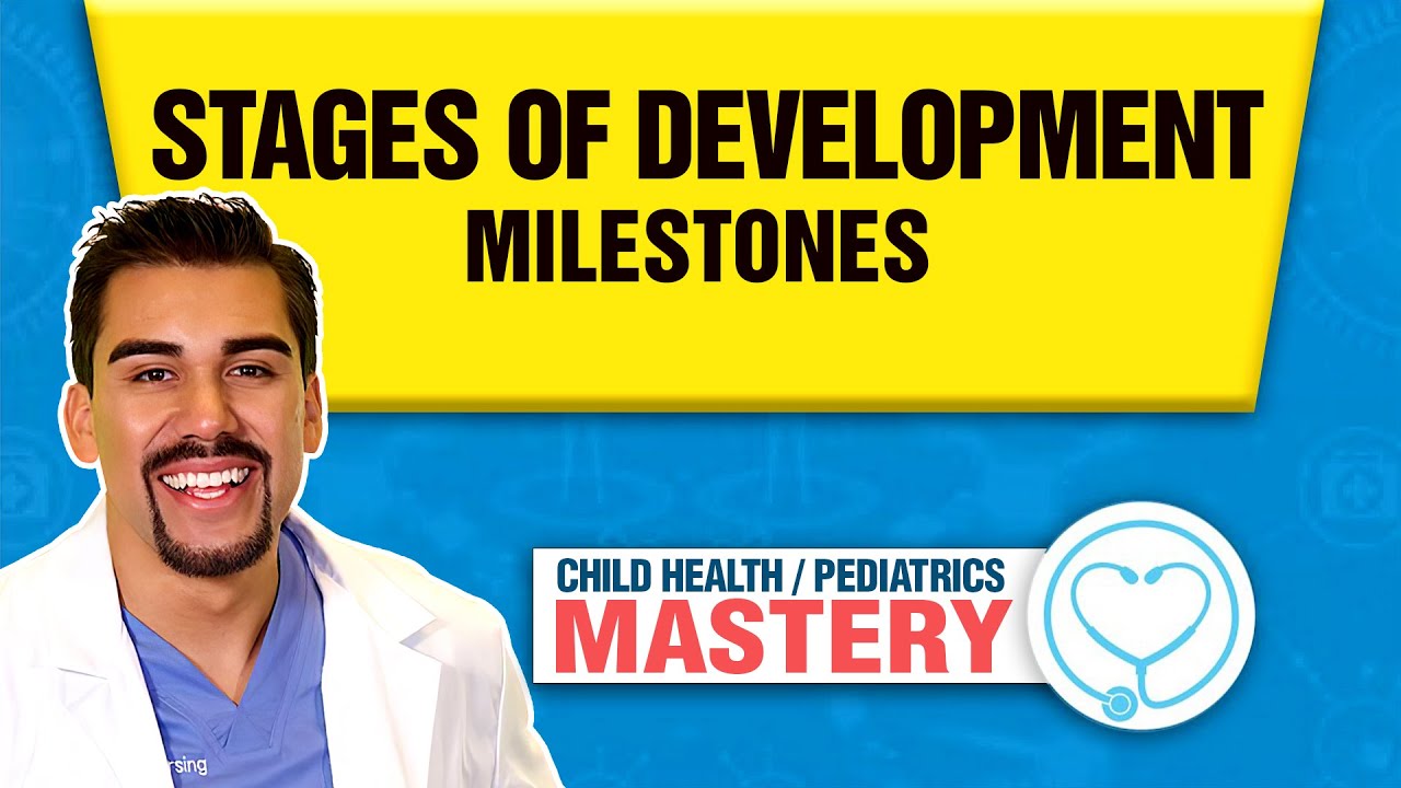 Understanding Growth and Developmental Milestones in Pediatric Nursing ...