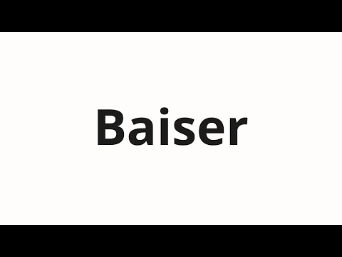 How to pronounce Baiser