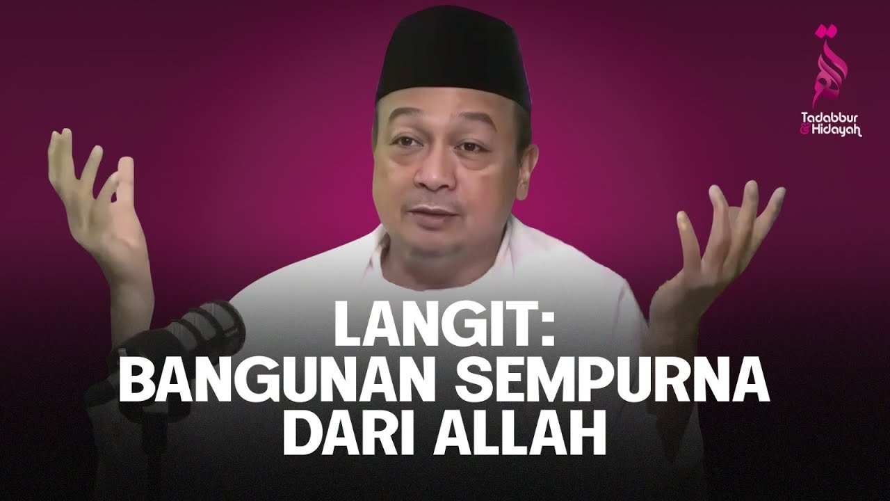VIDEO: Langit Bangunan Sempurna dari Allah - Bachtiar Nasir