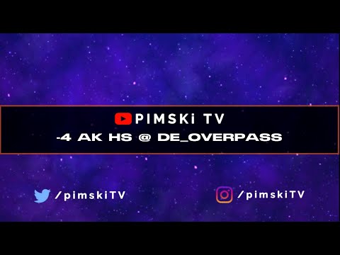 Steam Community :: Video :: PIMSKiTV: -4 AK HS @ DE_OVERPASS