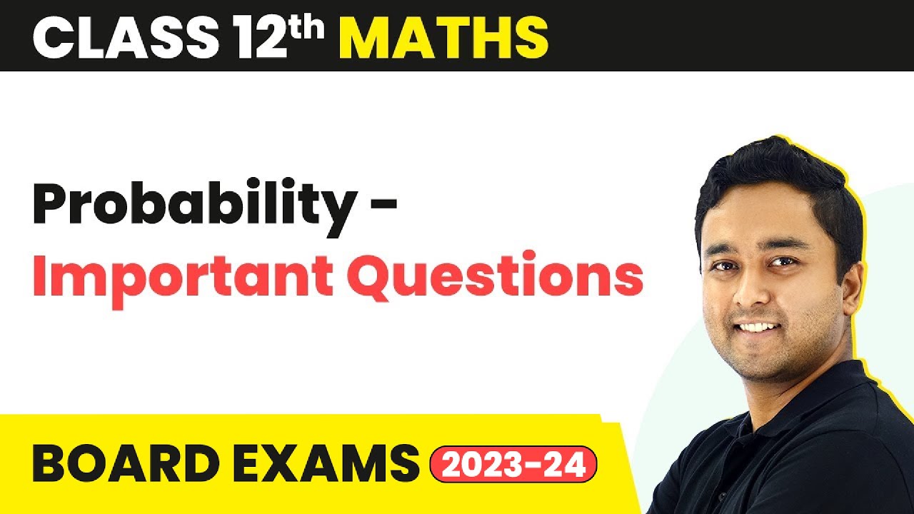 Probability - Important Questions | Class 12 Maths RD Sharma | CBSE 2024-25