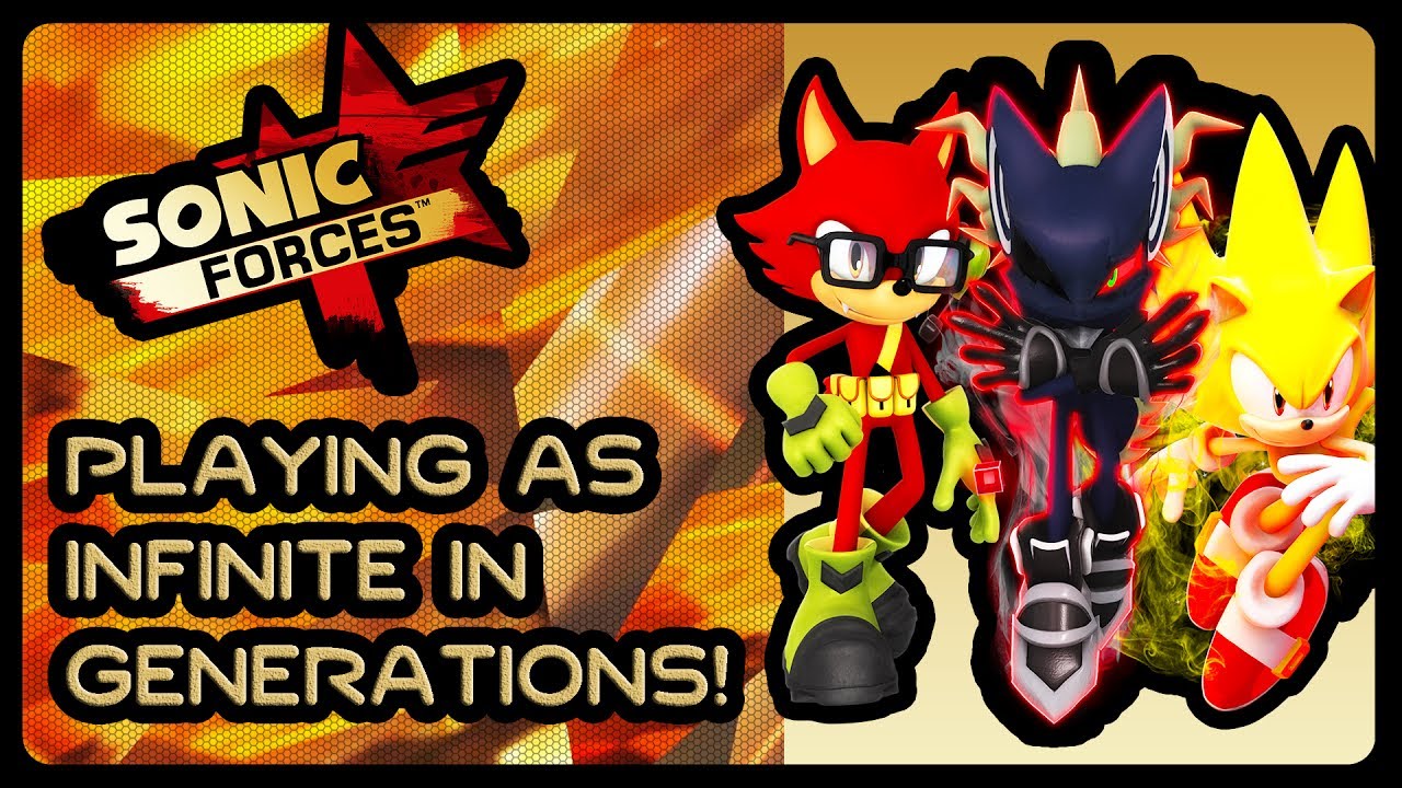 PLAYING AS INFINITE, VS SONIC'S & MORE! - Sonic Forces Generations Mod! (4K/60fps) #InfiBoyz