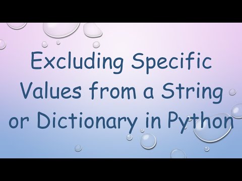 Excluding Specific Values from a String or Dictionary in Python