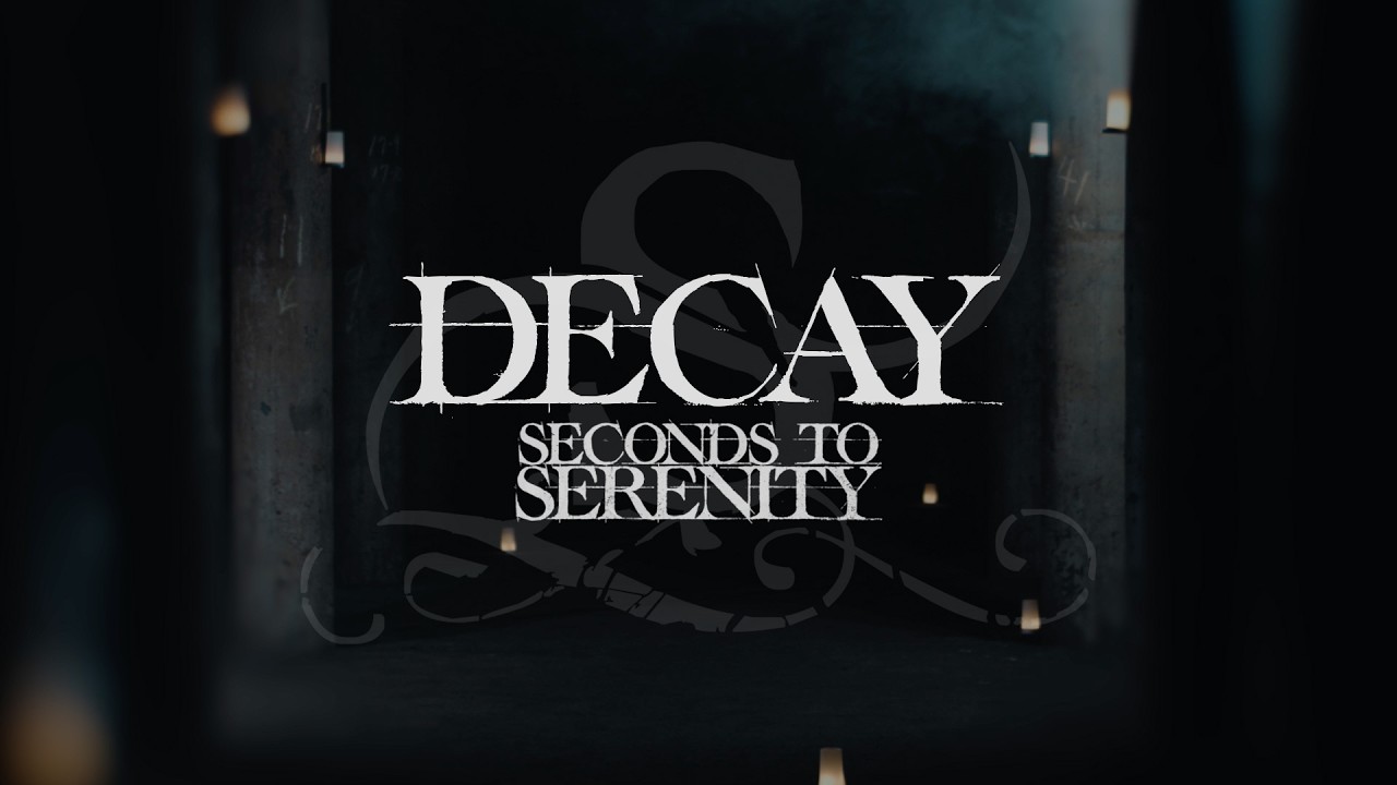 Seconds To Serenity - Decay (Official Music Video)