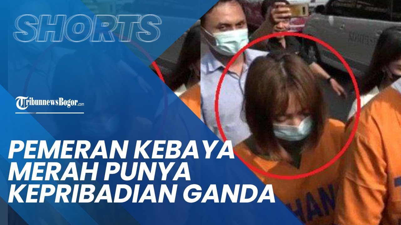 Pemeran Wanita Kebaya Merah Memiliki Kepribadian Ganda, Polisi: Miliki Surat Kuning dari RSJ ...