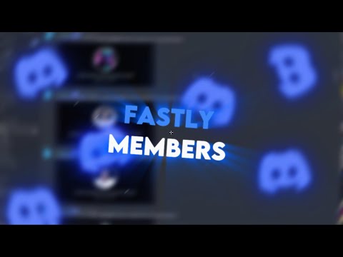 Fastly Members - get FREE UNLIMITED discord members