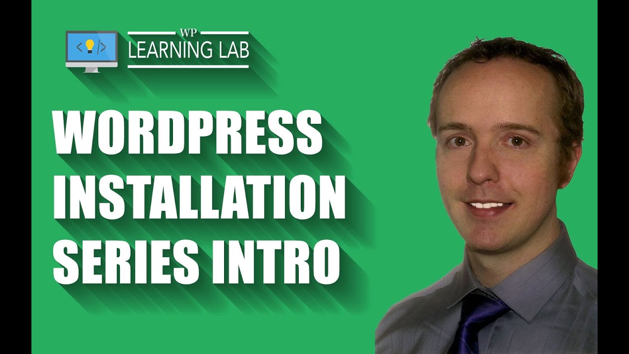 WordPress Installation Series Introduction | WP Learning Lab