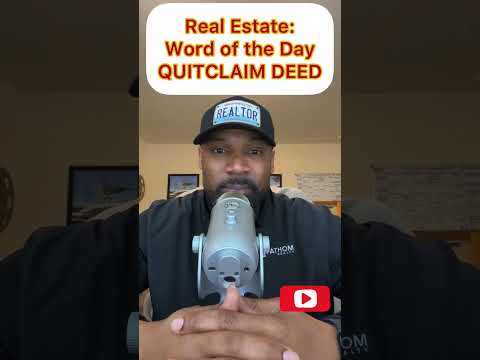 Transferring Property: An Introduction to Quit Claim Deeds | Real Estate Word of the Day