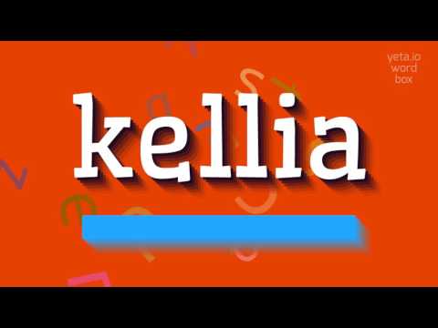 How to say "kellia"! (High Quality Voices)