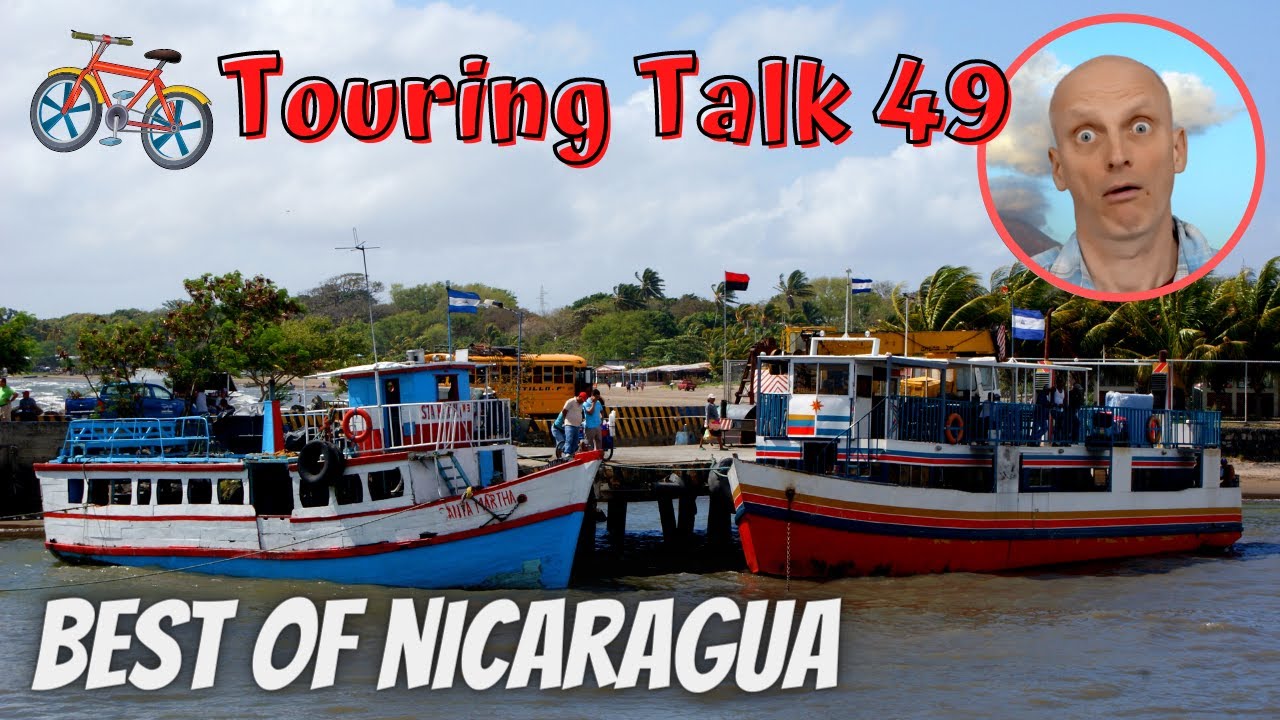 Bicycle Touring Talk 49, Best of Nicaragua