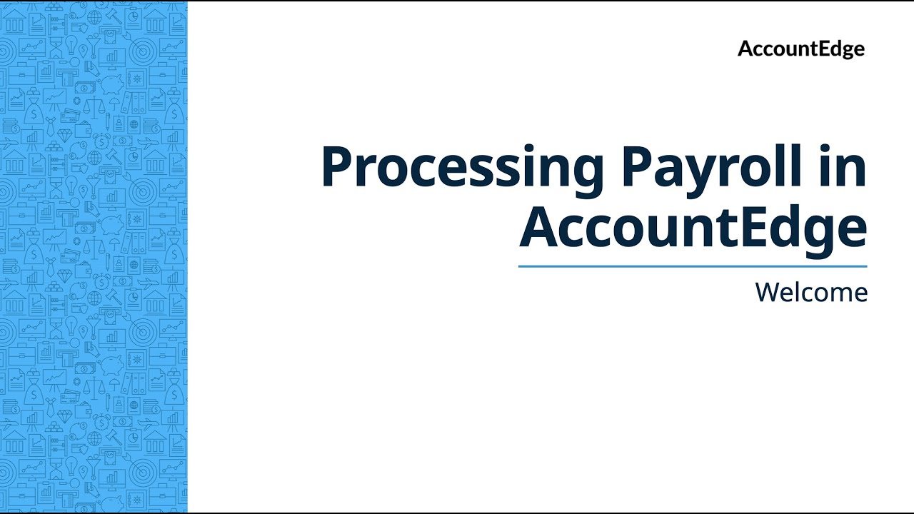 Processing Payroll in AccountEdge - A Live Webinar