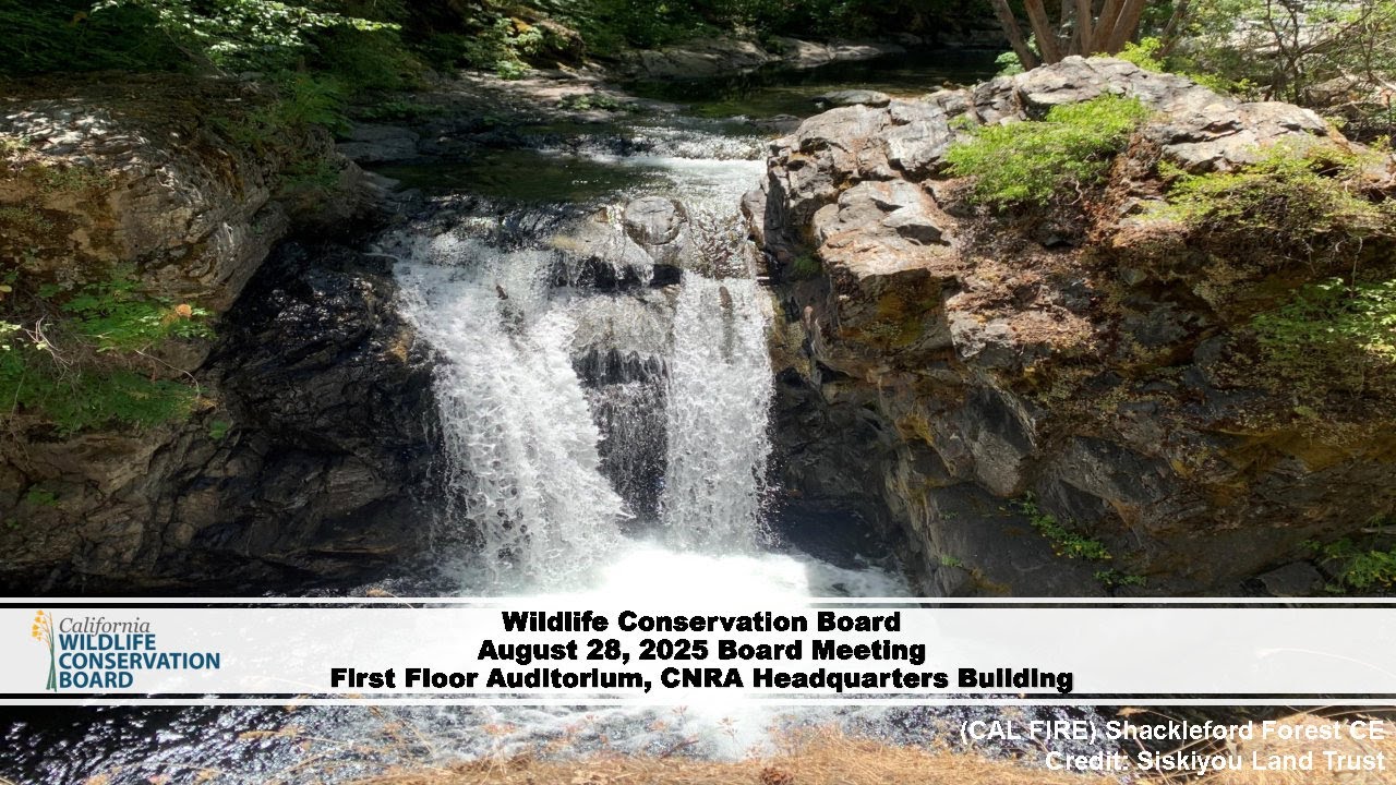 Wildlife Conservation Board August 28, 2025 Board Meeting