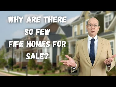 Why Are There So Few Fife Homes For Sale?