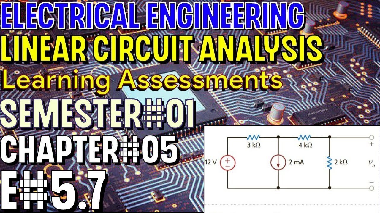 Linear Circuit Analysis | Chapter#05 | E#5.7 | Basic Engineering Circuit Analysis