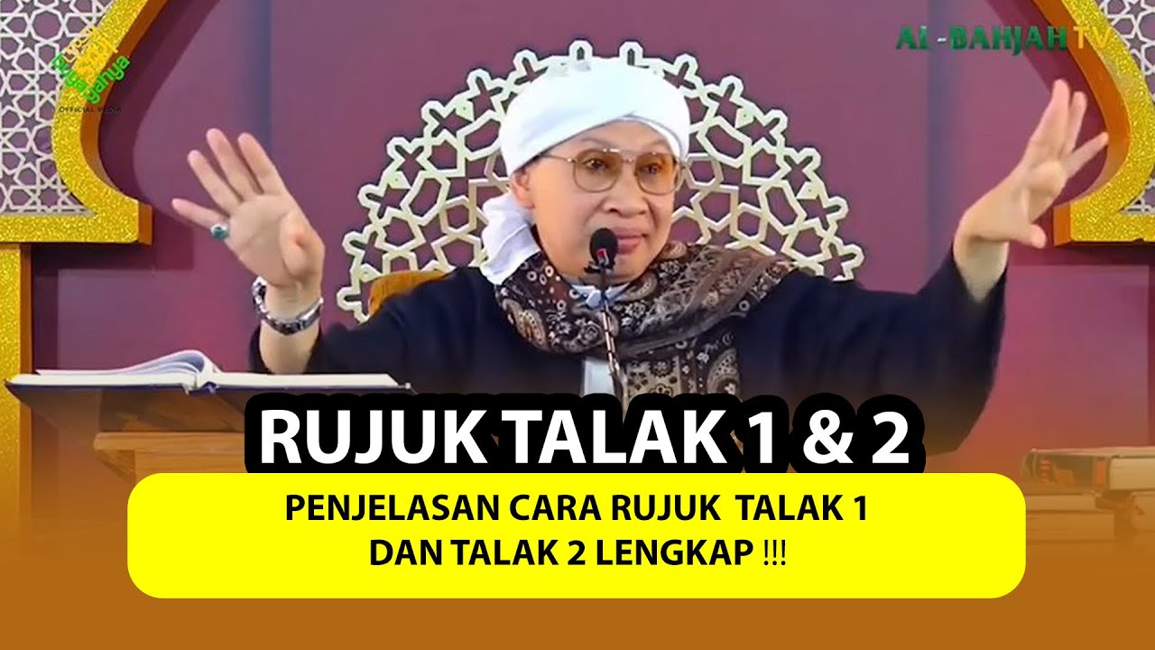 Penjelasan Cara Rujuk Talak 1 dan 2 LENGKAP ❗❗ - Buya Yahya Menjawab
