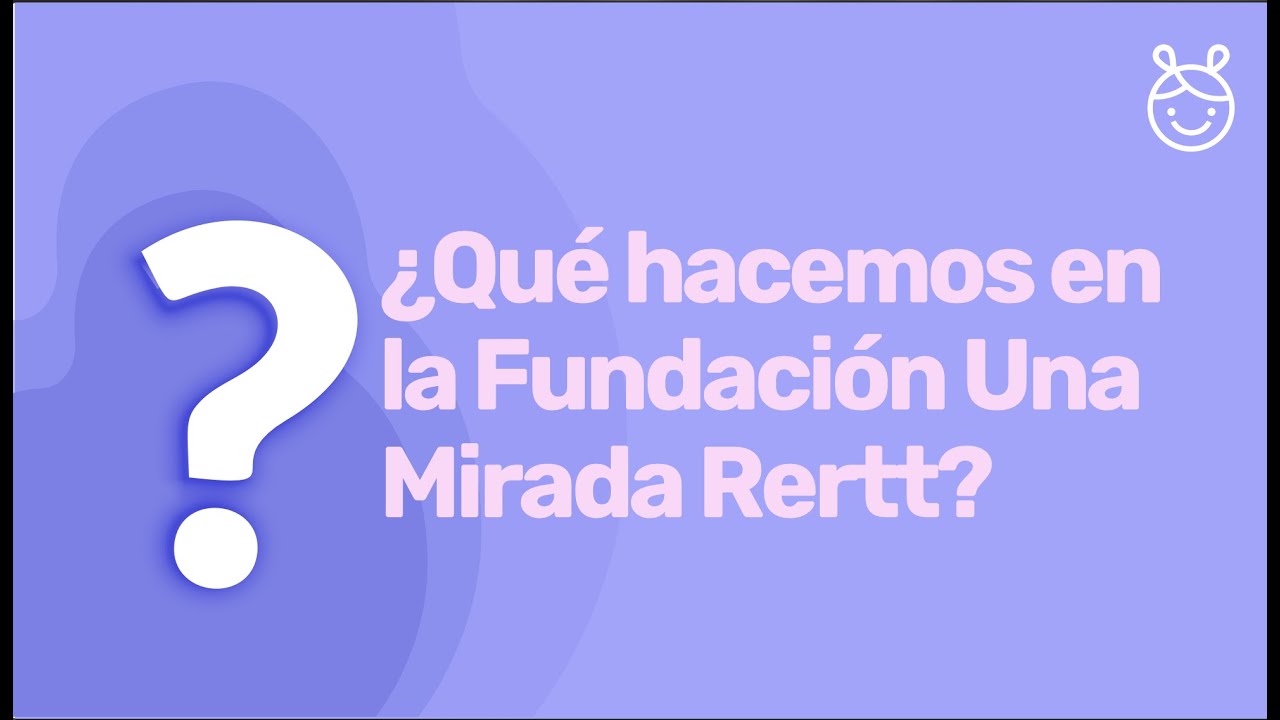 Una Mirada Rett ¿Qué es y cómo ayudar?