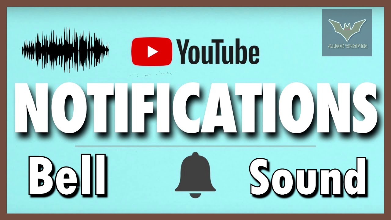 Youtube Notification Bell Sound Effect - Audio Vampire
