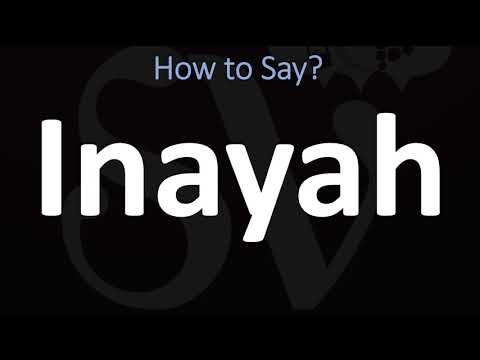 How to Pronounce Inayah? (CORRECTLY)