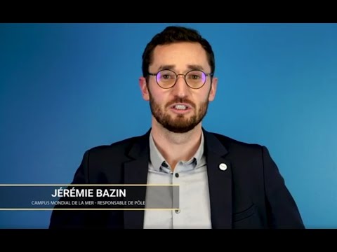Jérémie Bazin, c'est quoi le Campus mondial de la mer ?