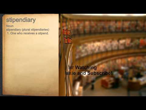 What does stipendiary mean?