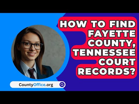 How To Find Fayette County, Tennessee Court Records? - CountyOffice.org