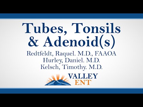 Tubes, Tonsils, and Adenoids