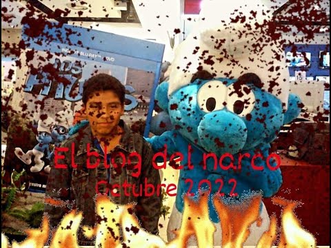 El Blog Del Narco #AlgoBn | OCTUBRE 2022