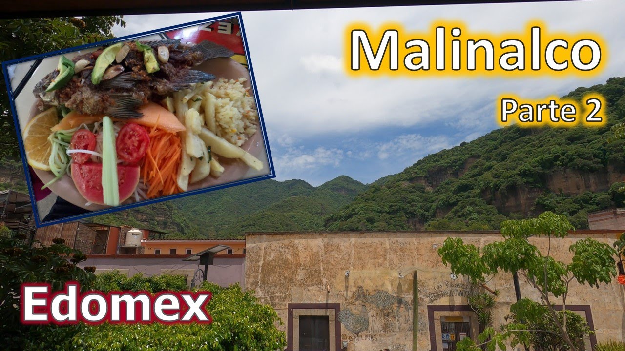 Regresamos a MALINALCO Pueblo Mágico | 2021| Visitamos un balneario