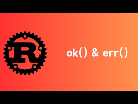 Rust | How to use ok & err method to Handle a Result | Tutorial 033