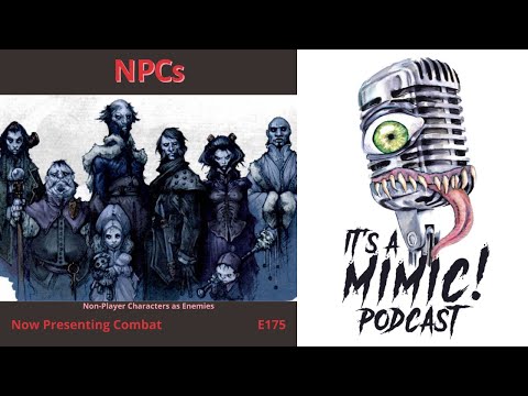 D&D 5e | Podcast | Monsters | NPC’s as Enemies