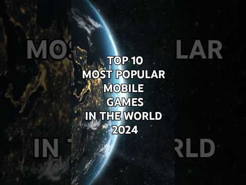 Top 10 most popular mobile games in the world 2024 ๐ฎ๐๐ผ