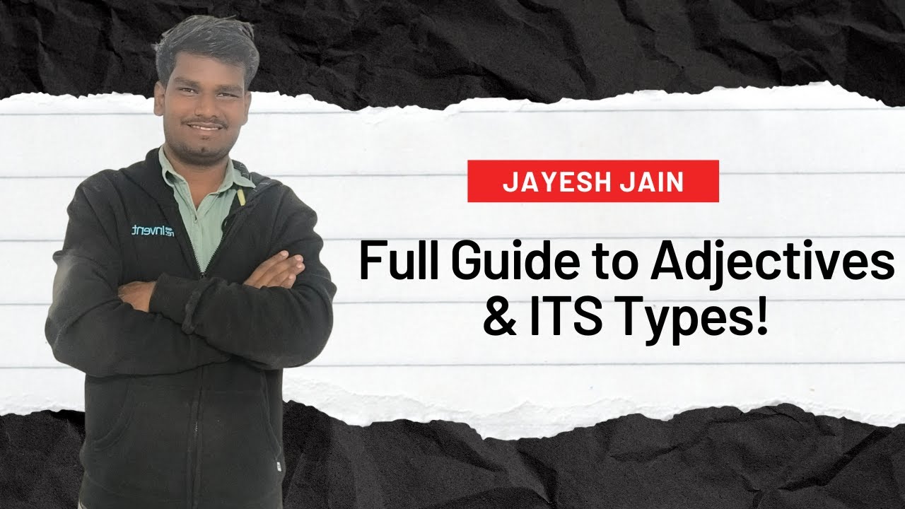 Adjective and Its Types | English Grammar Explained by Jayesh Jain | With Examples