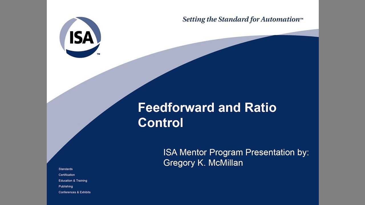 Feedforward and Ratio Control - ISA Mentor Program