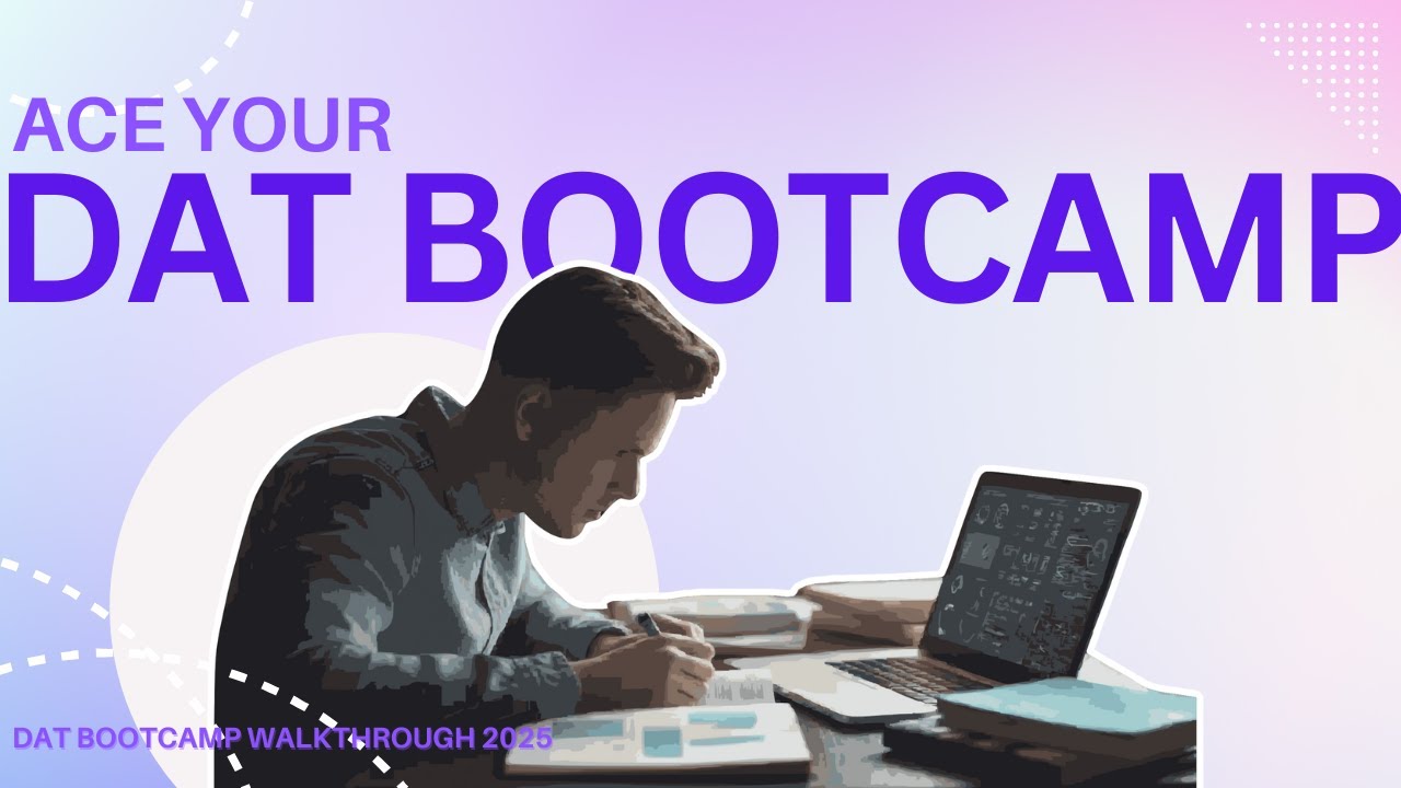 DAT Bootcamp Walkthrough 2025
