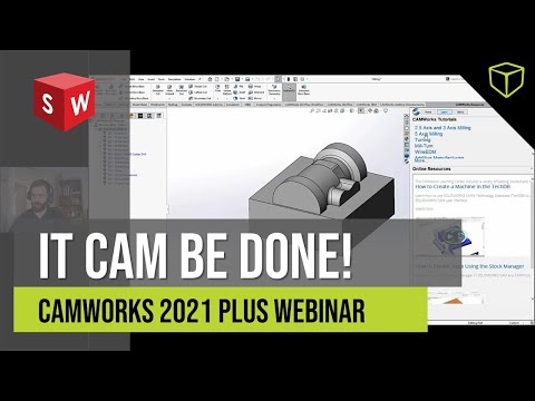 It CAM Be Done - What's New CAMWorks 2021 Plus