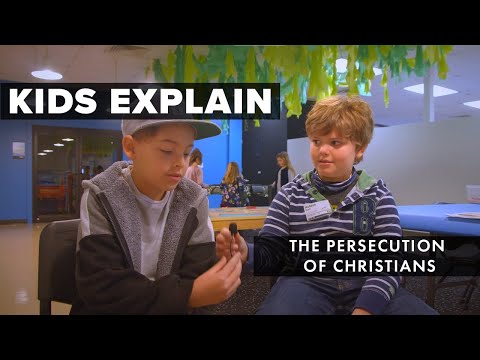 Kids Explain | The Persecution of Christians