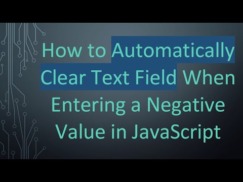 How to Automatically Clear Text Field When Entering a Negative Value in JavaScript