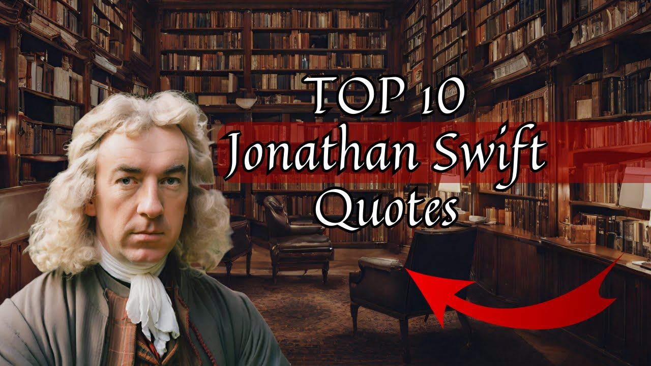 Top 10 Jonathan Swift Quotes