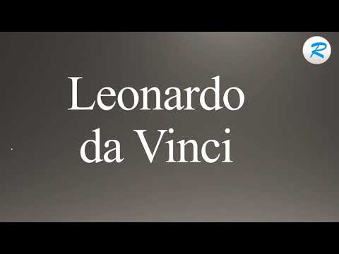 How to pronounce Leonardo da Vinci