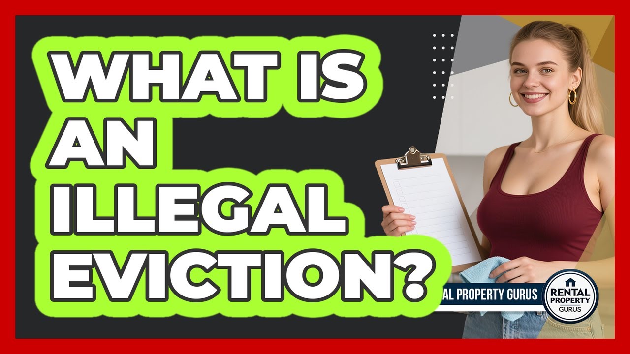 What Is an Illegal Eviction?
