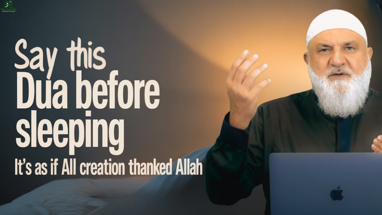 Say This Dua Before Sleeping — It’s As If All Creation Thanked Allah | Ustadh Mohamad Baajour