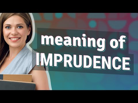 Imprudence | meaning of Imprudence