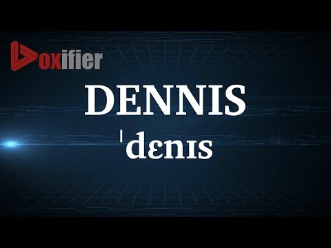 English Pronunciation of Dennis - Voxifier.com