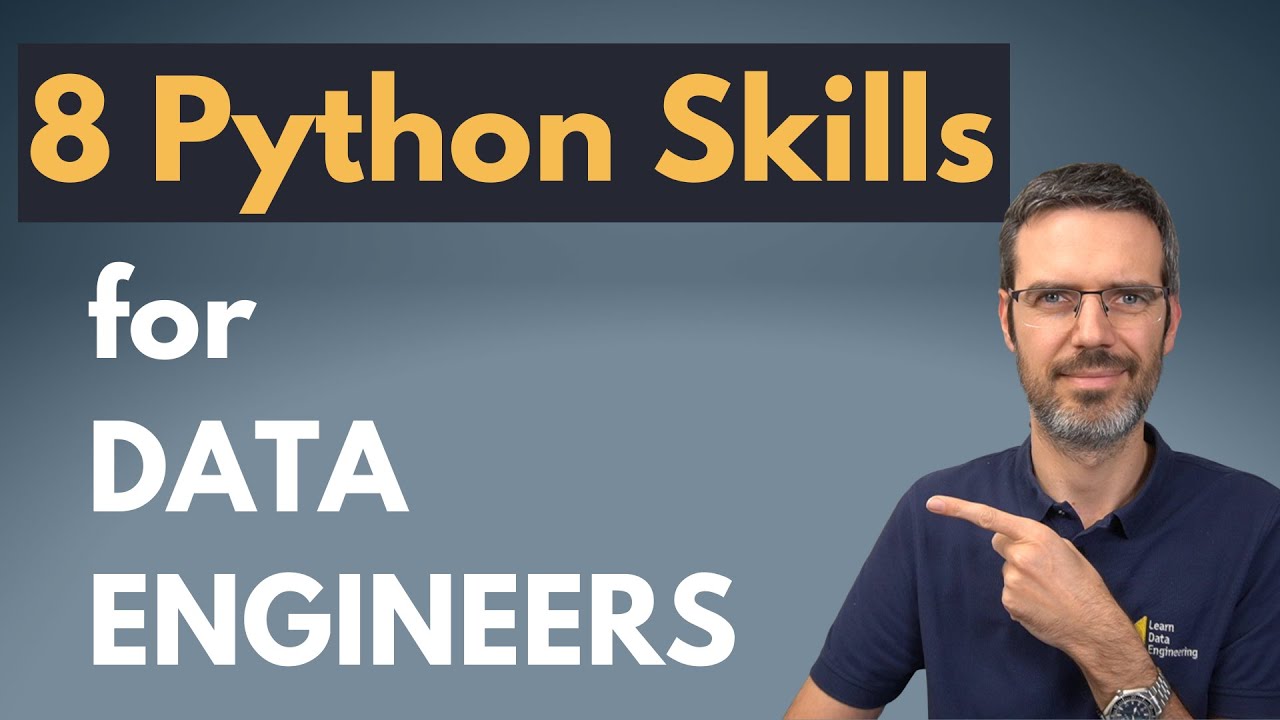 8 Python skills every Data Engineer needs!