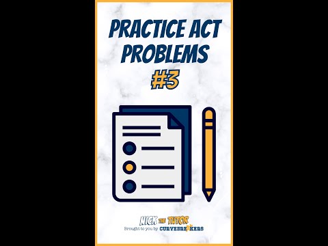 2019-2020 ACT Practice Problem #3