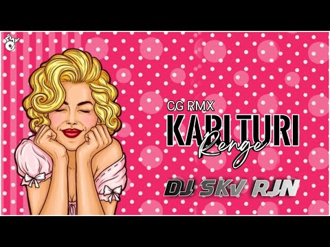 Kari Turi Renge||CG RMX Dj SKv Rjn||
